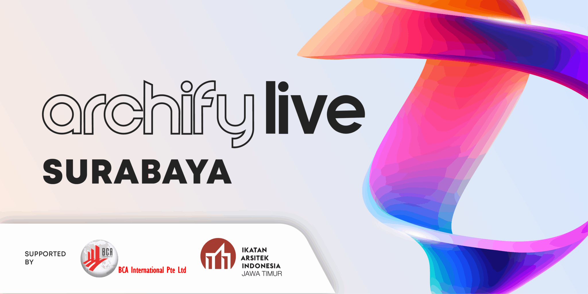 Archify Live Surabaya 2025 | LeadManager (formerly BCI Central)